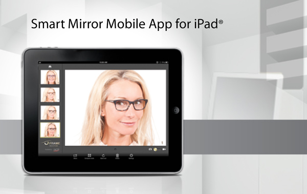 Smart Mirror Mobile App: A Tool For Opticians | VisionPlus Magazine